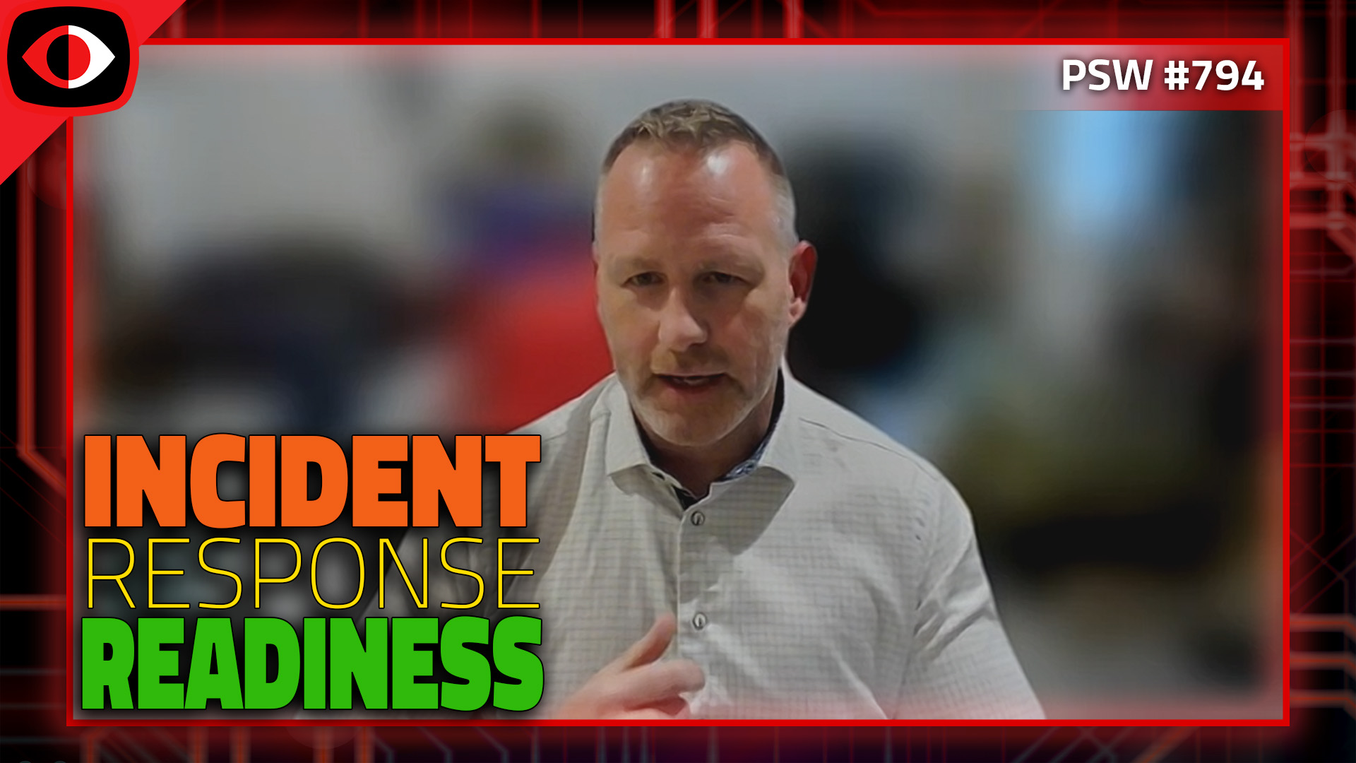 Incident Response Readiness – Gerard Johansen – PSW #794 | SC Media