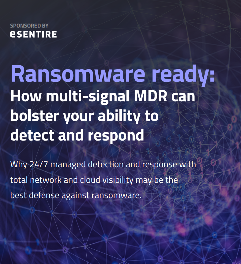 Ransomware ready: How multi-signal MDR can bolster your ability to ...
