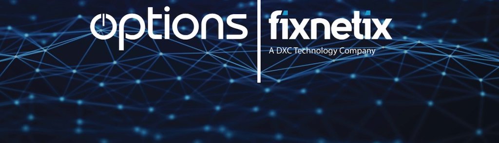 Options Technology Acquires Fixnetix From DXC Technology - | ChannelE2E