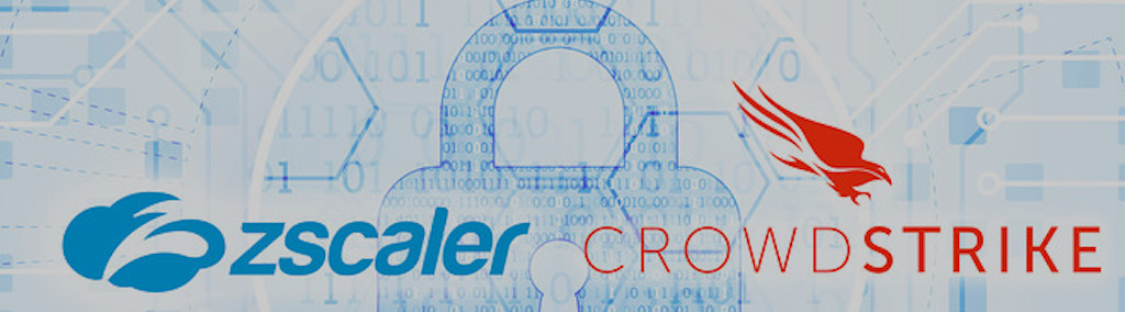 Zscaler, CrowdStrike Announce Zero Trust Security Integrations - | MSSP ...