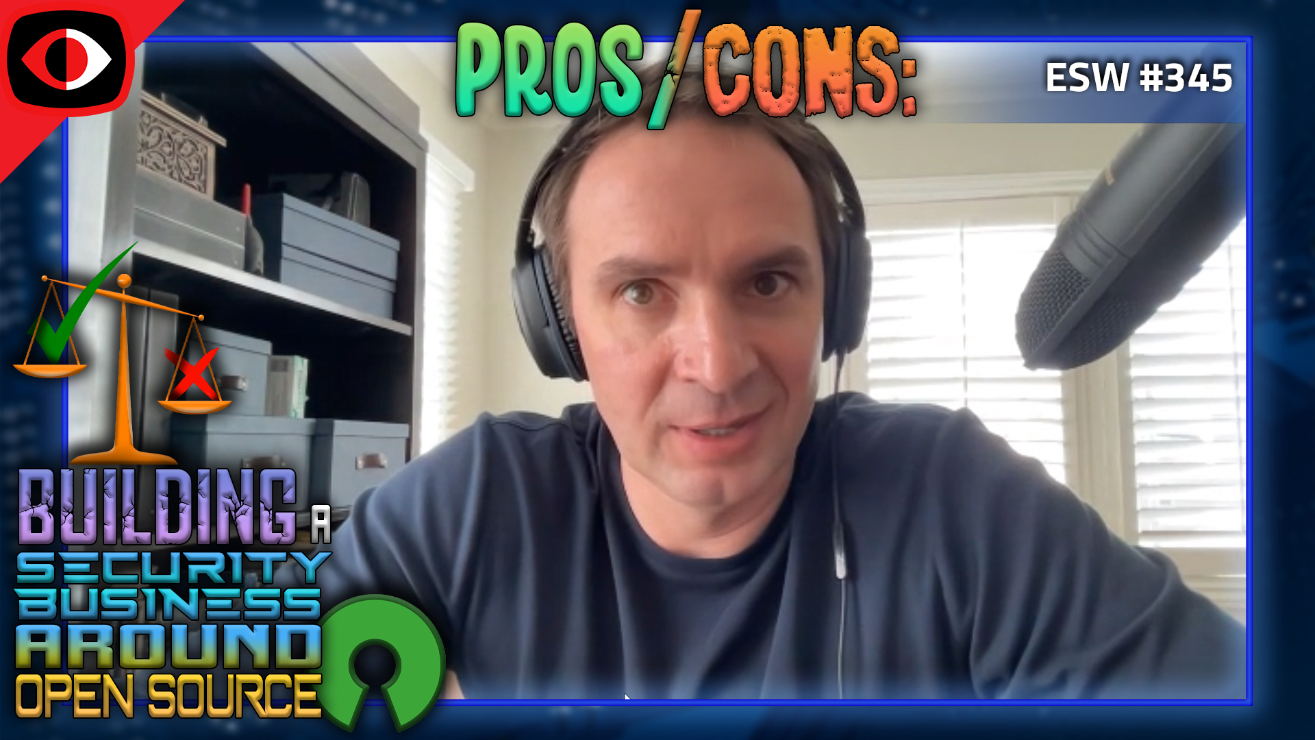 The Pros and Cons of Building a Security Business Around Open Source – Ev Kontsevoy – ESW #345 ...