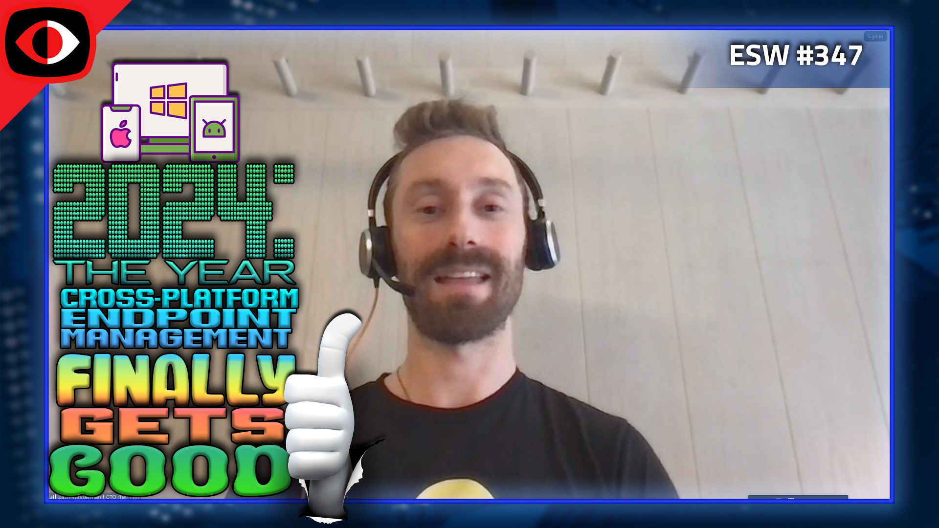 2024: The Year Cross-Platform Endpoint Management Finally Gets Good? – Zach Wasserman – ESW #347 ...