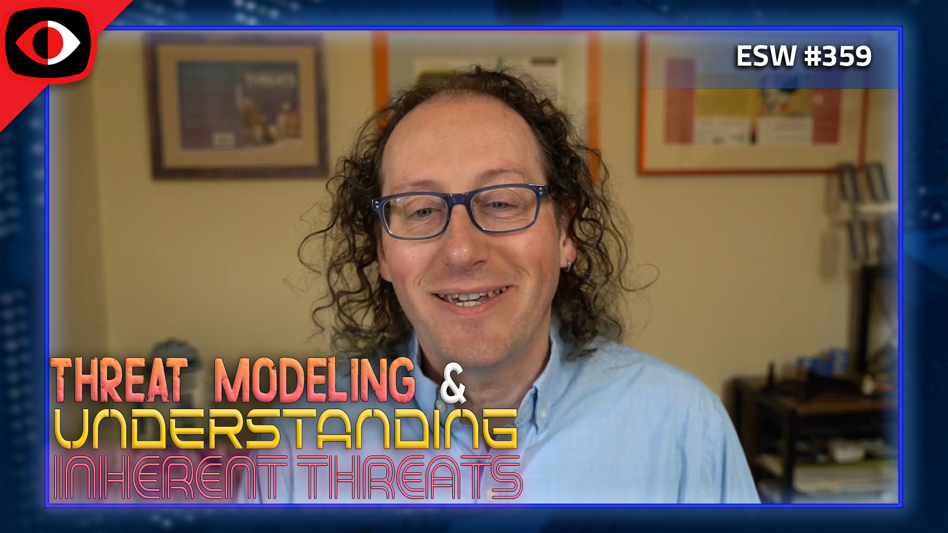 Threat Modeling and Understanding Inherent Threats – Adam Shostack – ESW #359 | SC Media