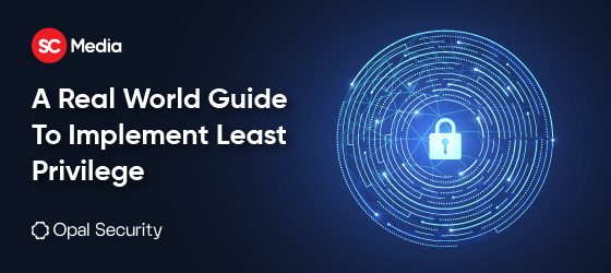 Real World Guide To Implement Least Privilege | SC Media