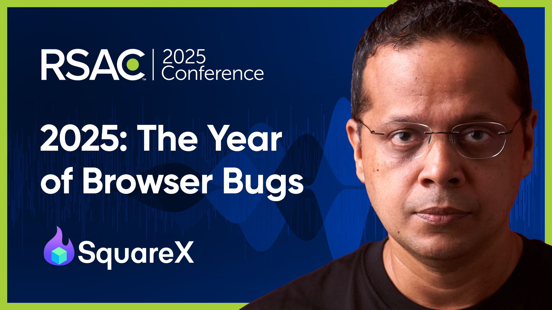 2025: The Year of Browser Bugs – Vivek Ramachandran – RSAC25 #1 | SC Media