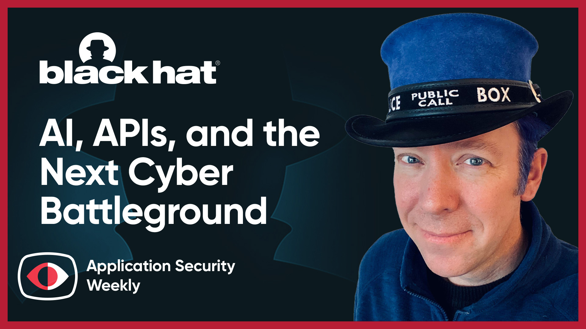 AI, APIs, and the Next Cyber Battleground: Black Hat 2025 – Michael ...
