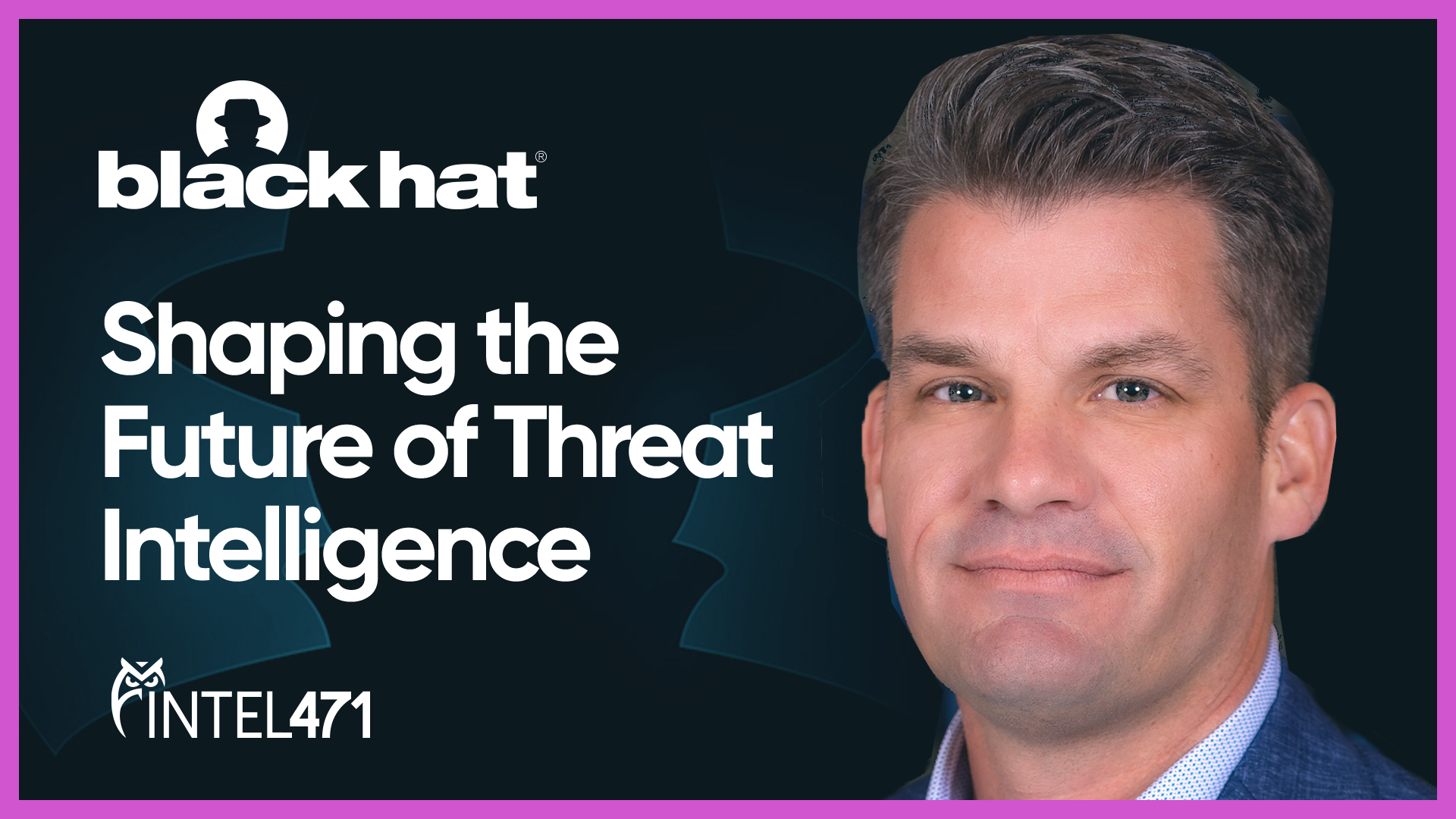 Shaping the Future of Threat Intelligence-driven Cybersecurity – Jason ...