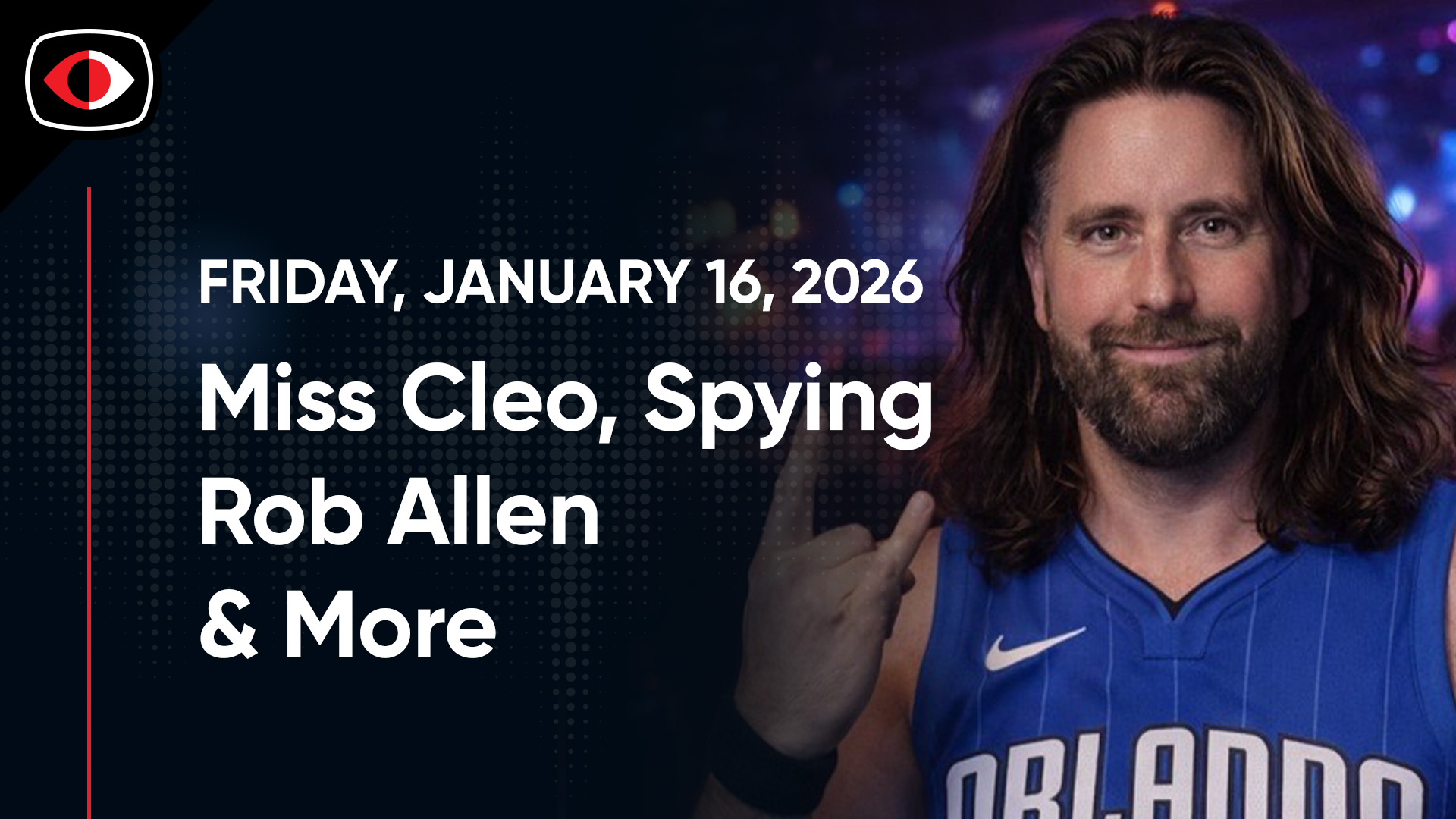 Miss Cleo, Whisperpair, Fortisiem, REDVDS, Google, Spying, Rob Allen ...