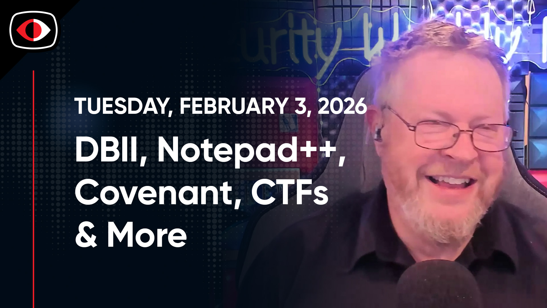 DBII, Notepad++, Covenant, Fancy Bear, CTFs, Firefox, AI Slop, Josh ...